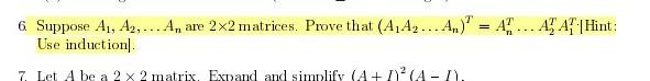 Solved 6. Suppose A1,A2,…An are 2×2 matrices. Prove that | Chegg.com