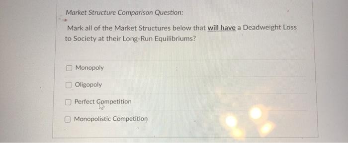Solved Market Structure Comparison Question: Mark all of the | Chegg.com