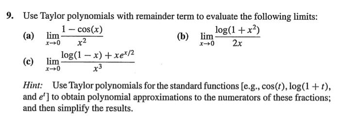 Solved Use Taylor polynomials with remainder term to | Chegg.com