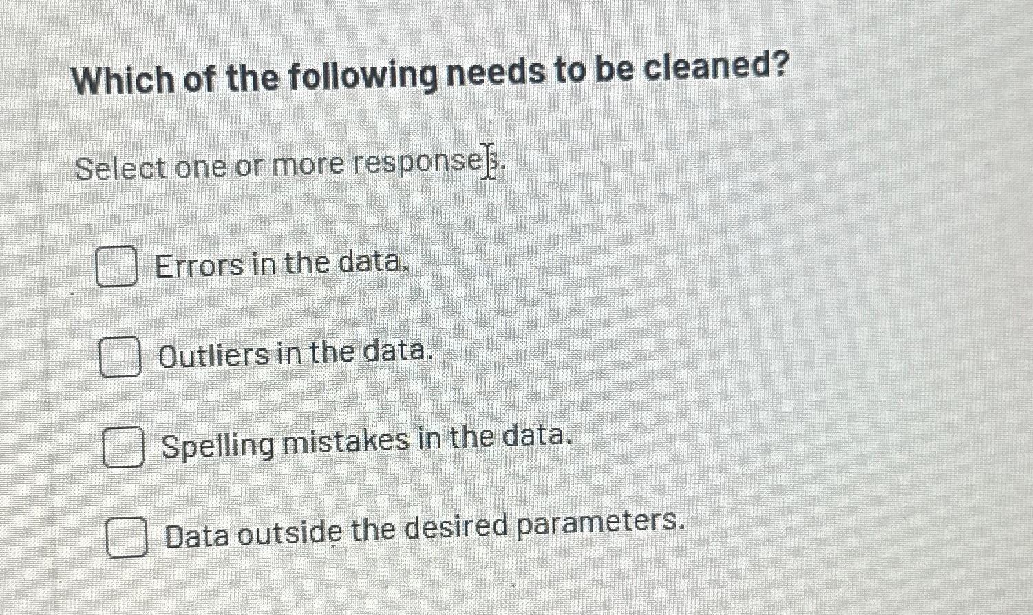 Solved Which of the following needs to be cleaned?Select one | Chegg.com