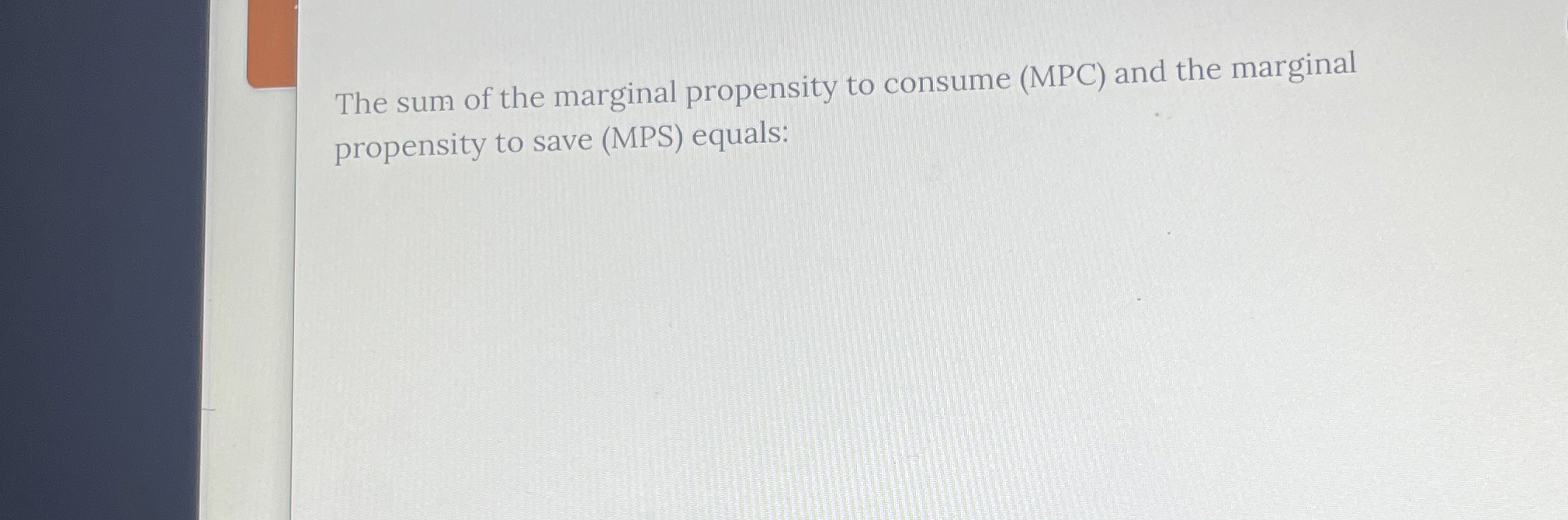 Solved The sum of the marginal propensity to consume (MPC) | Chegg.com