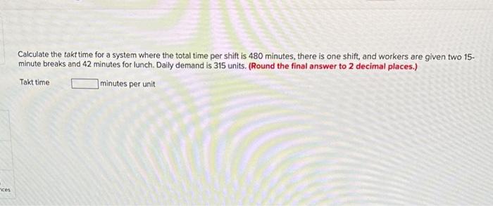 Solved Calculate the takt time for a system where the total | Chegg.com ...