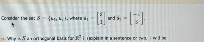 Solved Consider the set S={u1,u2}, where u1=[31] and | Chegg.com