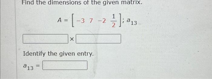 Solved Find the dimensions of the given matrix. | Chegg.com