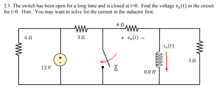 Solved 2.1 ﻿The switch has been open for a long time and is | Chegg.com