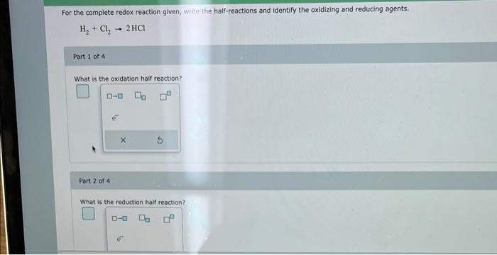 Solved For the complete redox reaction given, write the | Chegg.com