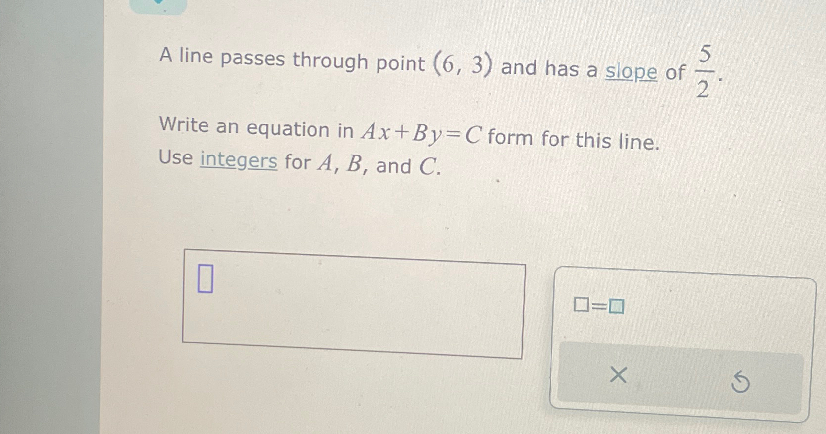 Solved A Line Passes Through Point 6 3 ﻿and Has A Slope Of