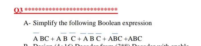 Solved **** *** **** A- Simplify the following Boolean | Chegg.com