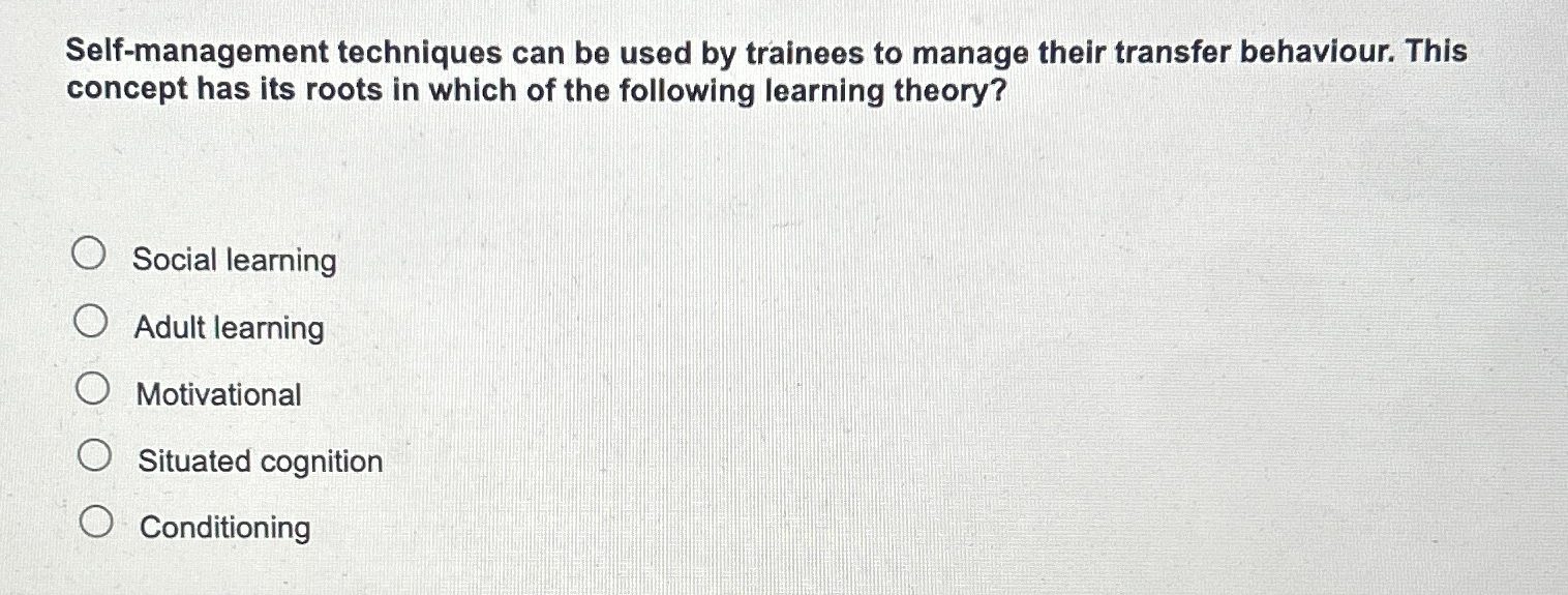 Solved Self-management techniques can be used by trainees to | Chegg.com