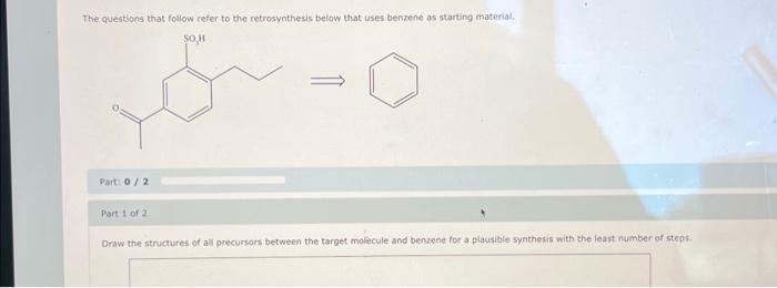 Solved The questions that follow refer to the retrosynthesis | Chegg.com