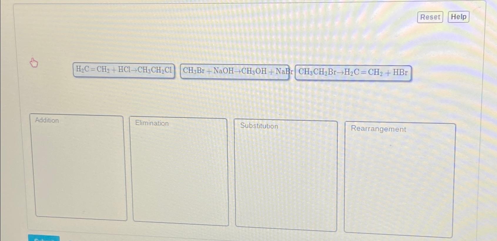 Solved HelpH2C=CH2+HCl→CH3CH2Cl→CH3Br+NaOH→CH3OH+NaBrElimina | Chegg.com