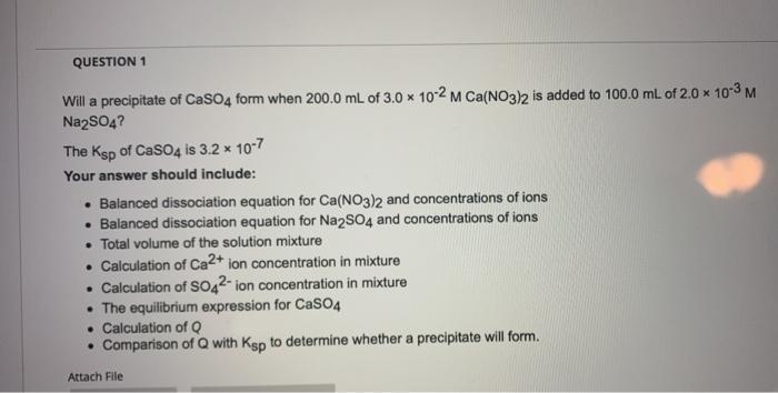 Solved QUESTION 1 Will a precipitate of CaSO4 form when | Chegg.com