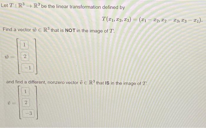 Solved Let T:R3→R3 be the linear transformation defined by | Chegg.com