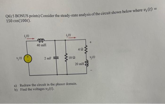 Solved Q6) 5 BONUS points) Consider the steady-state | Chegg.com