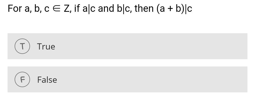 Solved For a, b, c E Z, if alc and blc, then (a + b)]c T | Chegg.com
