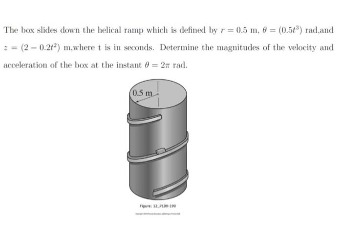 Solved The box slides down the helical ramp which is defined | Chegg.com