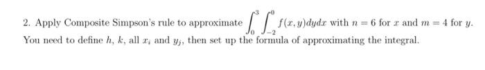 Solved 2. Apply Composite Simpson's rule to approximate | Chegg.com