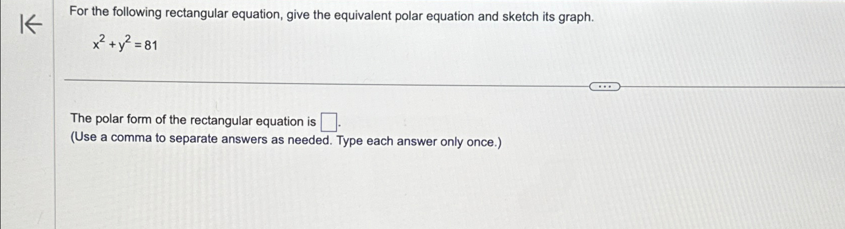 Solved For the following rectangular equation, give the | Chegg.com
