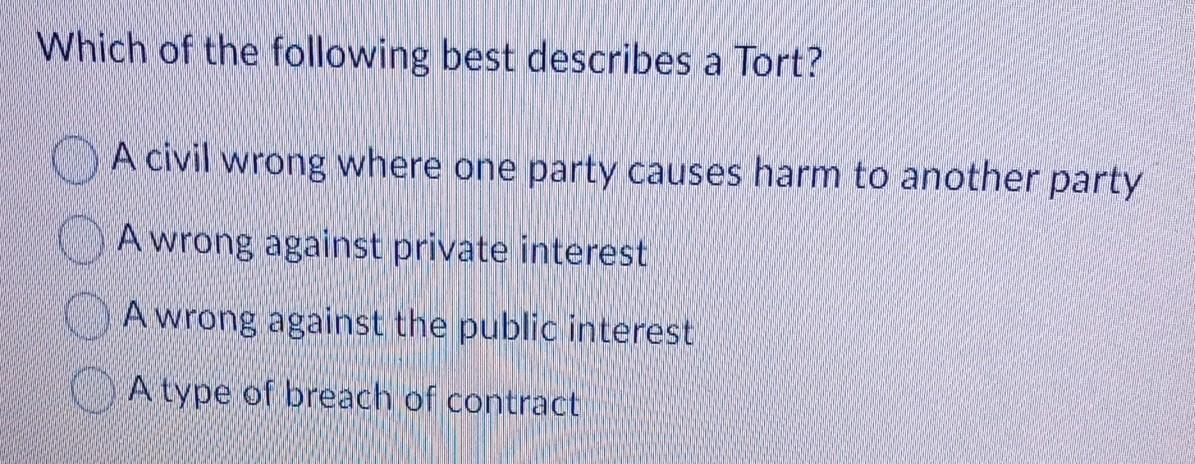Solved Which of the following best describes a Tort? A civil | Chegg.com