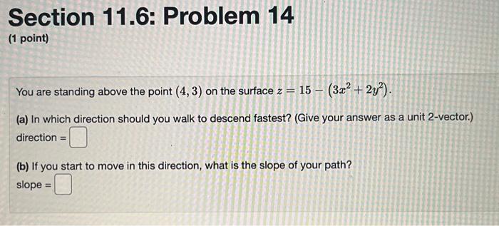 Solved Section 11.6: Problem 14 (1 point) You are standing | Chegg.com