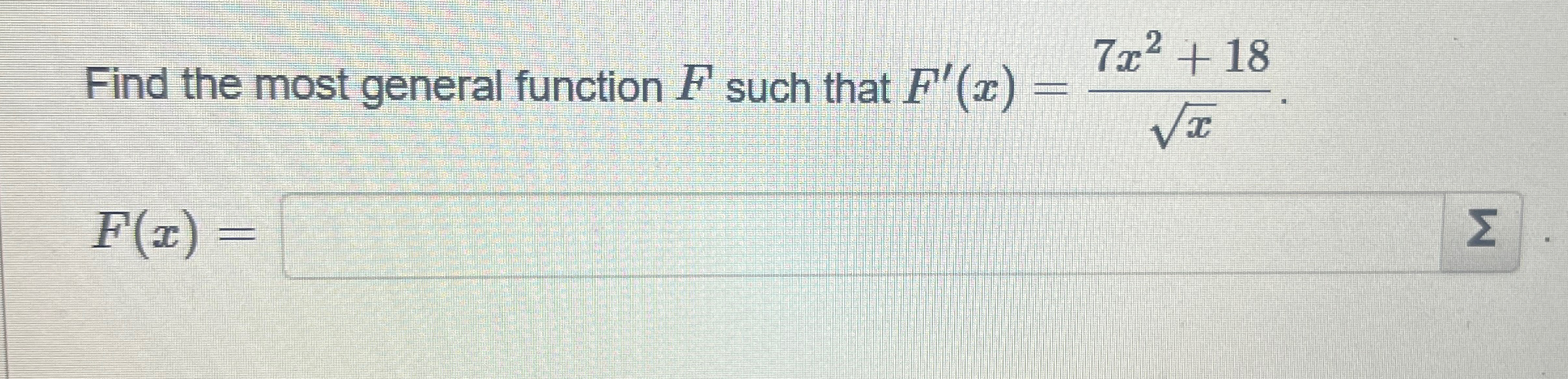 Solved Find the most general function F ﻿such that | Chegg.com