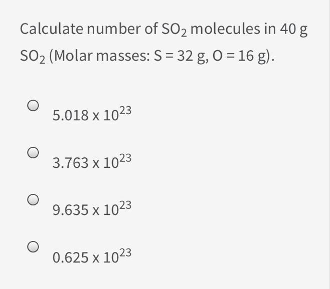 Solved Calculate number of SO2 molecules in 40 g SO2 (Molar | Chegg.com