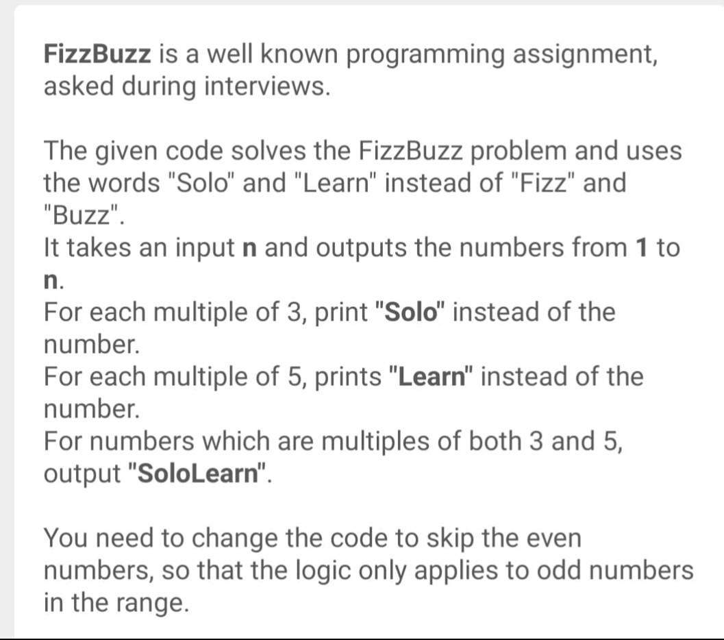 Solved FizzBuzz is a well known programming assignment, | Chegg.com Solved FizzBuzz is a well known programming assignment, | Chegg.com