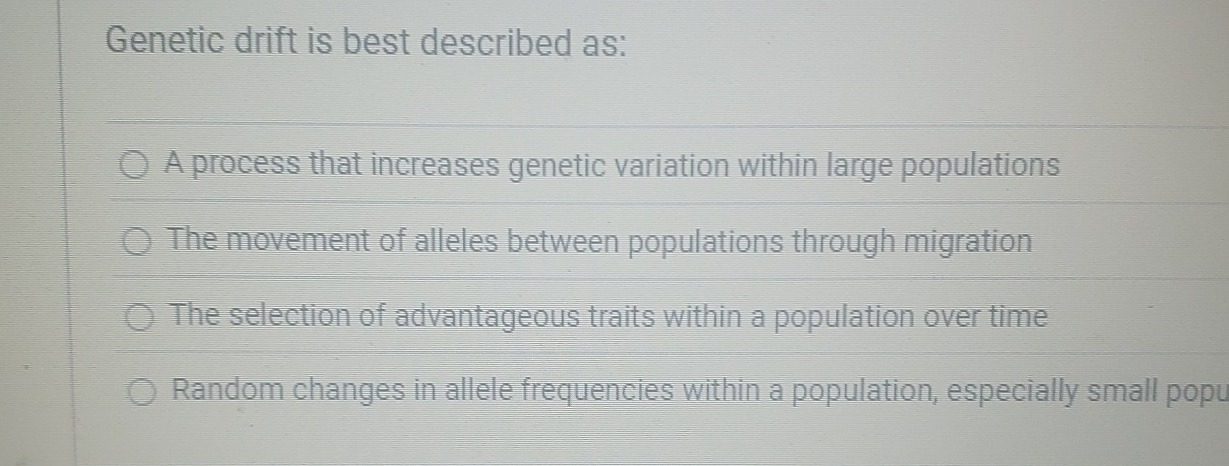 Solved Genetic drift is best described as:A process that | Chegg.com
