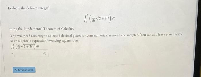 Solved Evaluate the definite integral ∫35(dtd2+2t4)dt using | Chegg.com