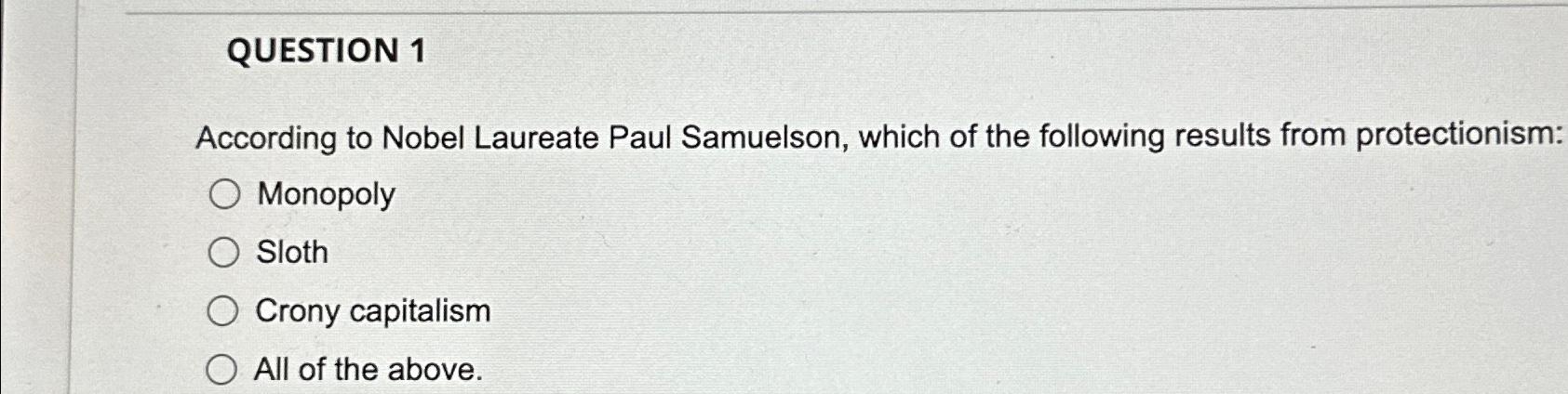 Solved QUESTION 1According to Nobel Laureate Paul Samuelson, | Chegg.com
