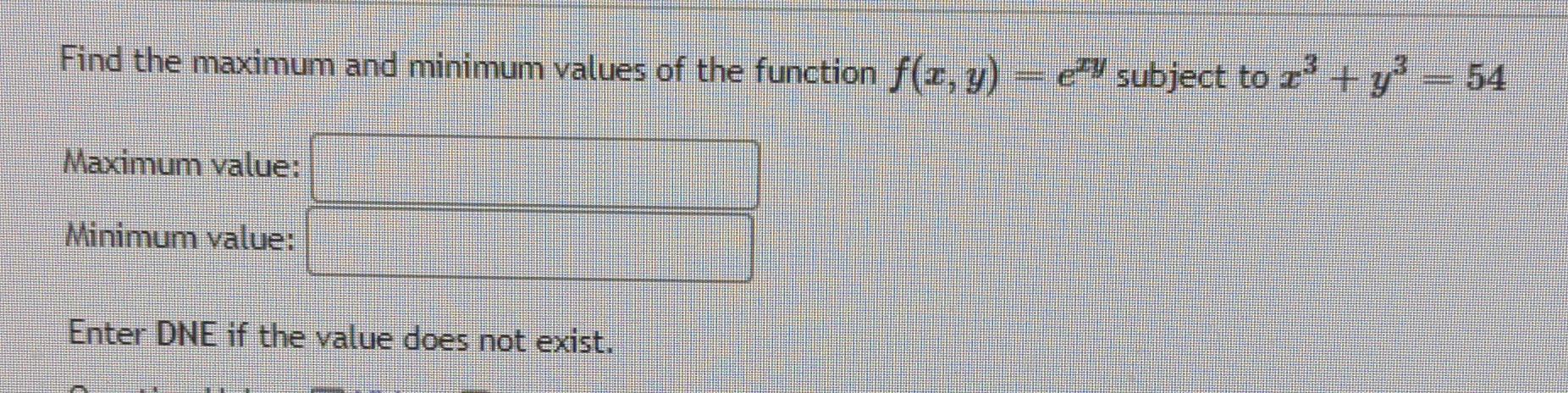Solved Find the maximum and minimum values of the function | Chegg.com