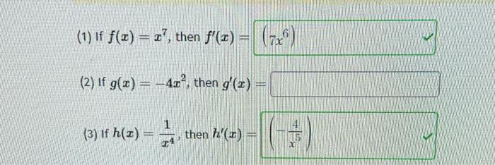 Solved (1) If f(x)=x7, then f′(x)= (2) If g(x)=−4x2, then | Chegg.com
