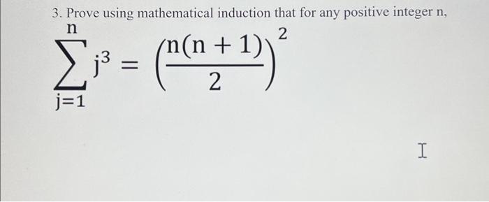 Solved 3. Prove using mathematical induction that for any | Chegg.com