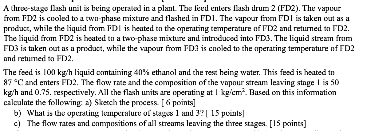 Solved A three-stage flash unit is being operated in a | Chegg.com