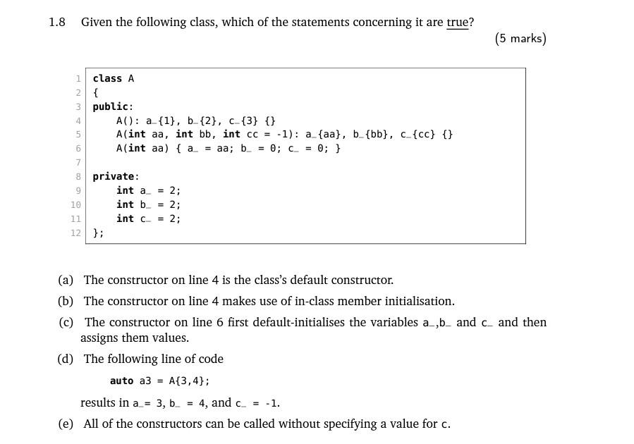 Solved 1.8 Given the following class, which of the | Chegg.com