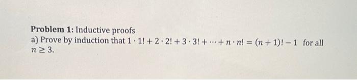 Solved Problem 1: Inductive proofs a) Prove by induction | Chegg.com