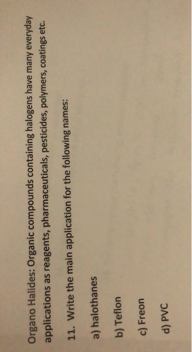 Solved Organo Halides: Organic compounds containing halogens | Chegg.com