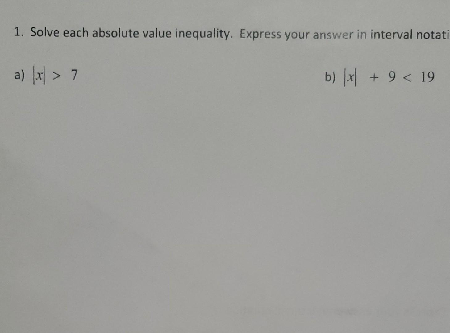 Solved 1. Solve each absolute value inequality. Express your | Chegg.com