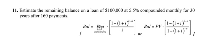 Solved 11. Estimate the remaining balance on a loan of | Chegg.com
