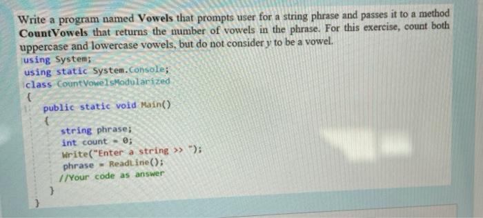 Solved Write a program named Vowels that prompts user for a | Chegg.com