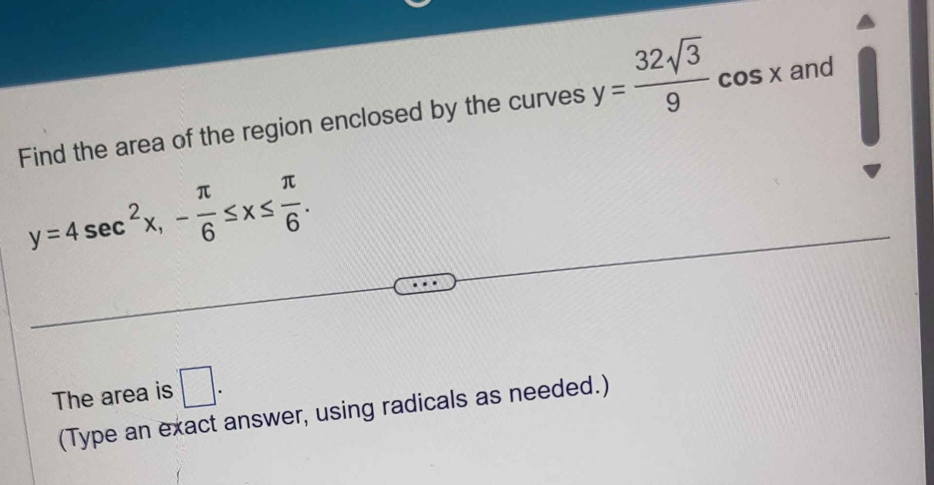 [Solved]: Find the area of the region enclosed by the curves