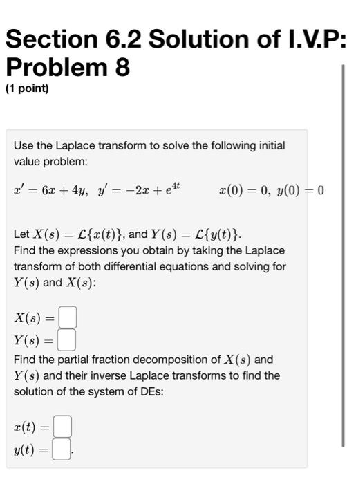 Solved Section 6.2 Solution of I.V.P: Problem 8 (1 point) | Chegg.com