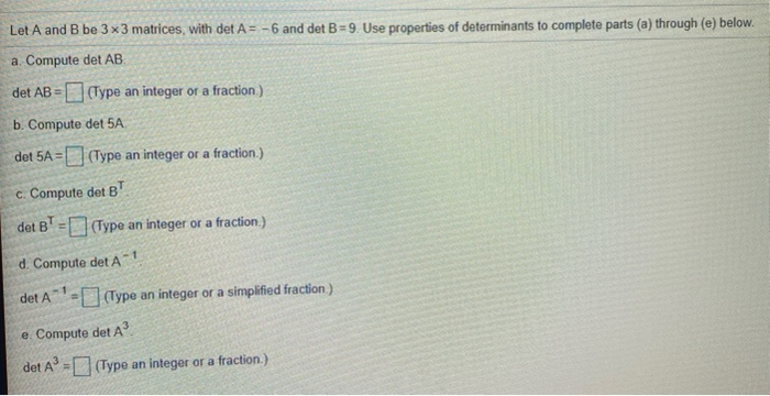 Solved det 5A= Let A and B be 3x3 matrices, with det A = -6 | Chegg.com