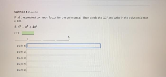 Solved Question 4 (25 points) Find the greatest common | Chegg.com