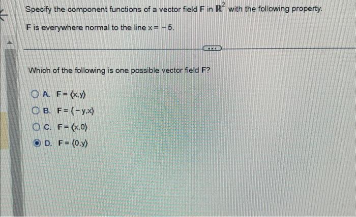 Solved Specify the component functions of a vector field F | Chegg.com