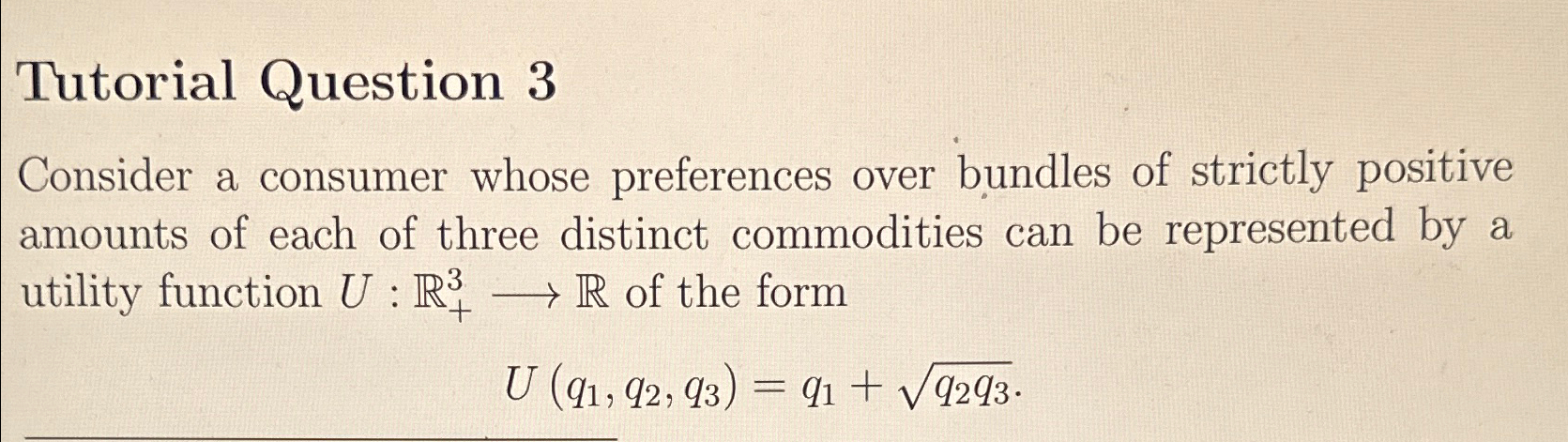 Solved Tutorial Question 3Consider a consumer whose | Chegg.com