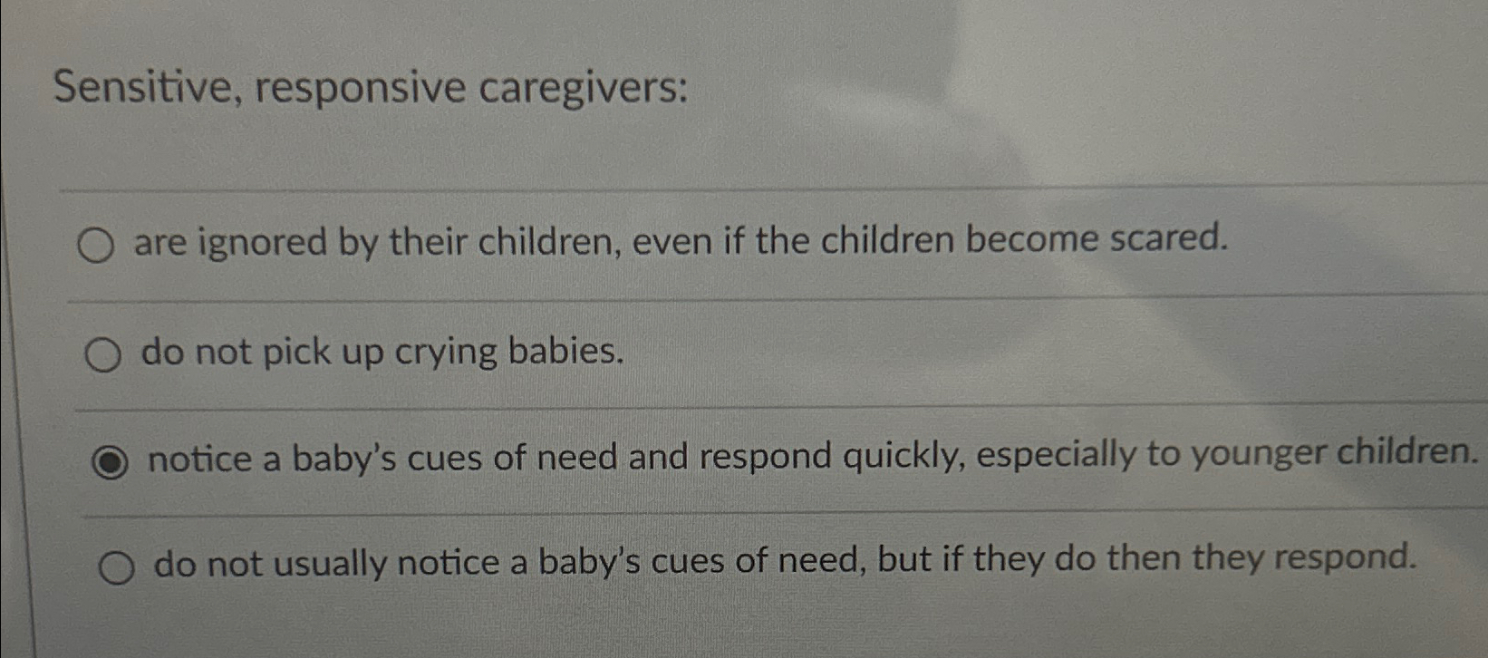 Solved Sensitive, responsive caregivers:are ignored by their | Chegg.com