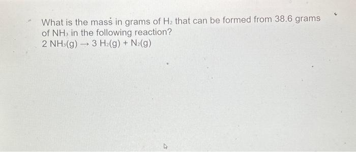 Solved What is the mass in grams of H2 that can be formed | Chegg.com
