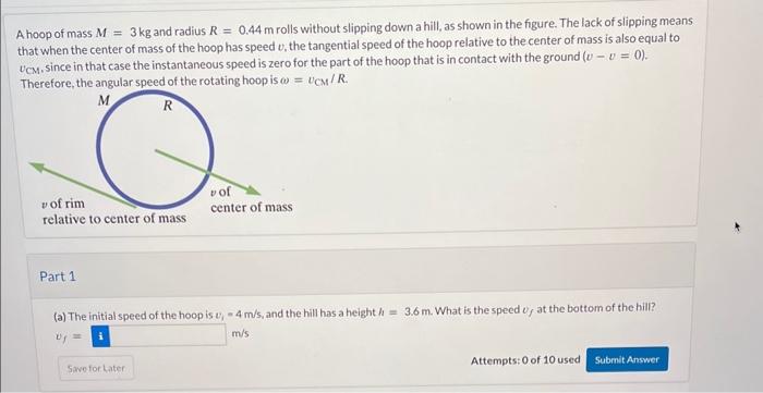 Solved A hoop of mass M=3 kg and radius R=0.44 m rolls | Chegg.com