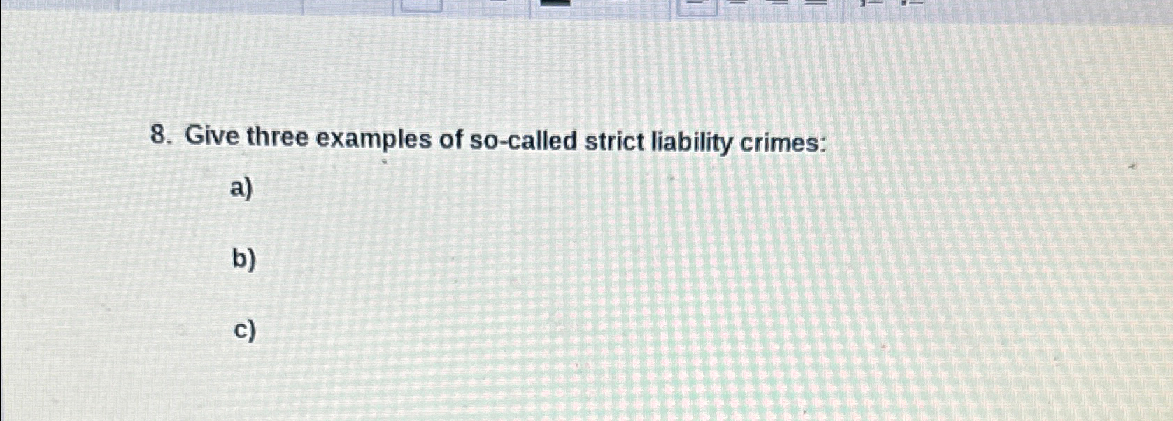Solved Give three examples of so-called strict liability | Chegg.com